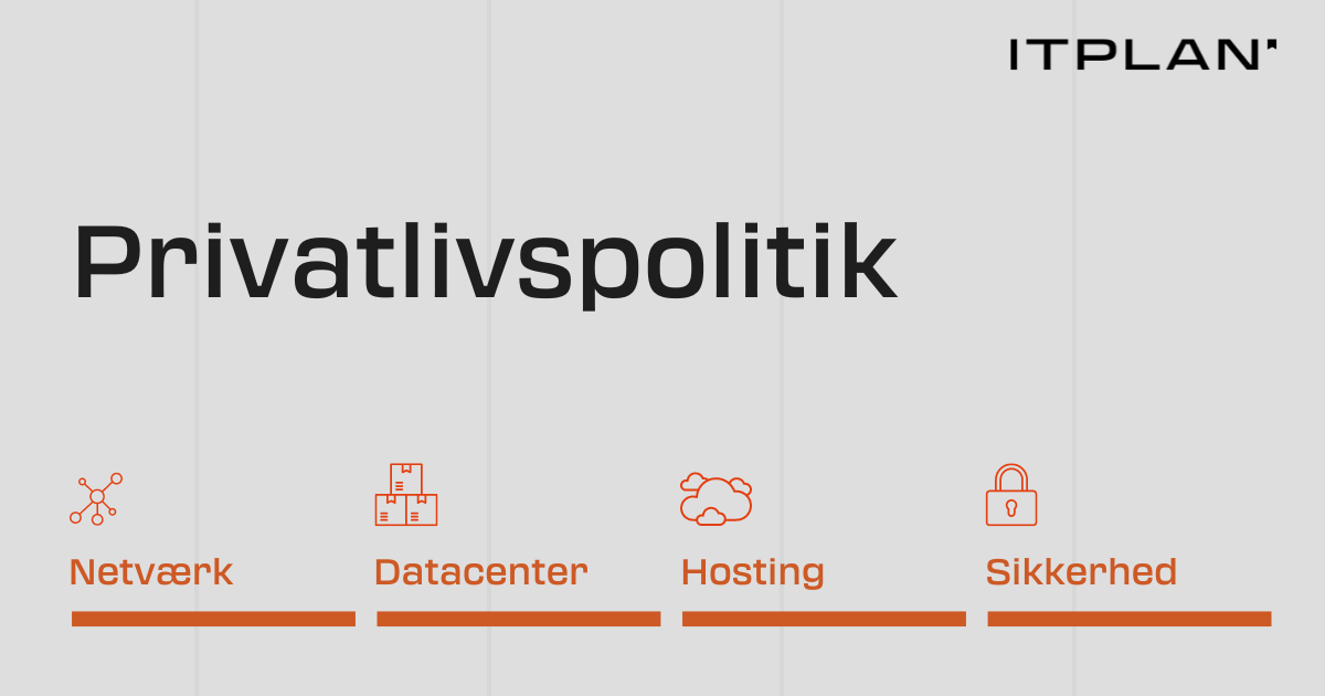 Privatlivspolitik hos itplan - vi tænker på din sikkerhed.